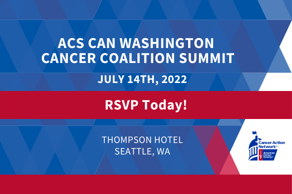 1st Annual ACS CAN Washington Cancer Coalition Summit | American Cancer ...