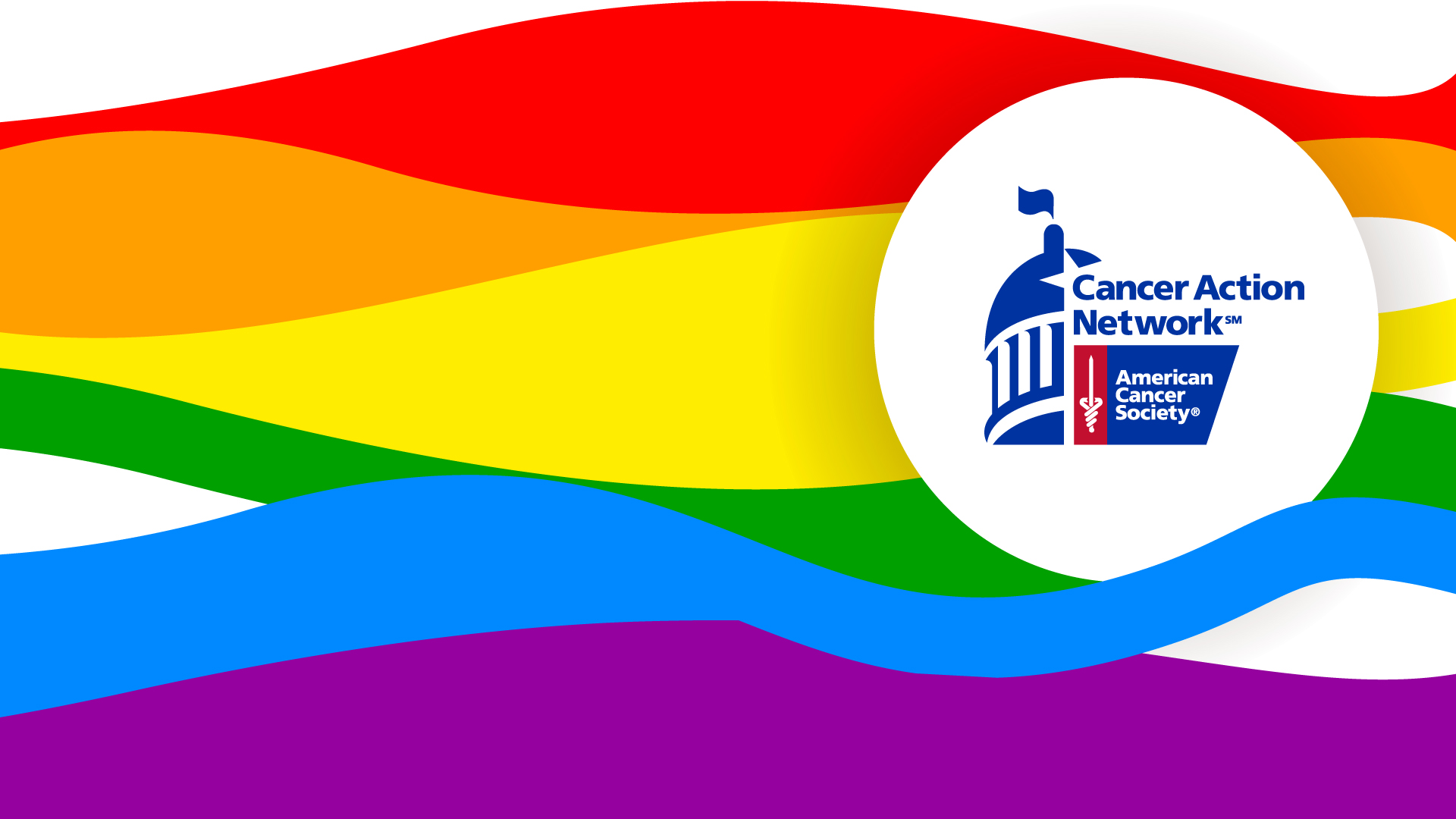 ACS CAN Pride Materials | American Cancer Society Cancer Action Network
