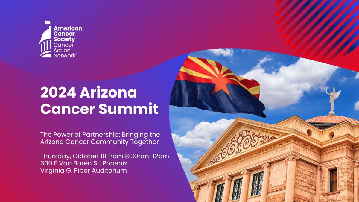 2024 Arizona Cancer Summit | American Cancer Society Cancer Action Network