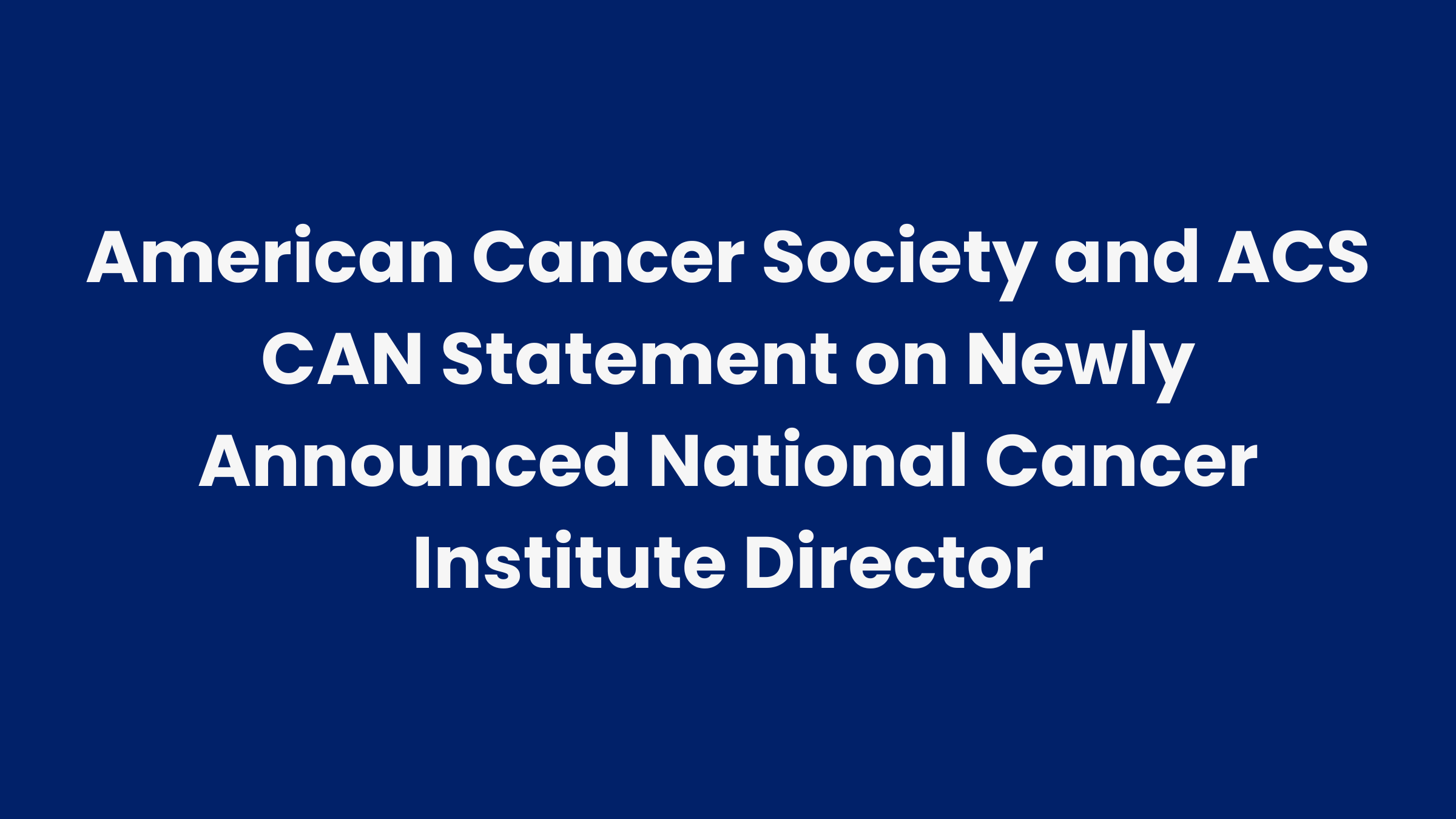 American Cancer Society and ACS CAN Statement on Newly Announced ...