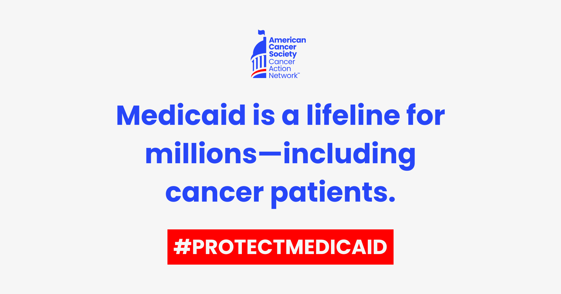 Help Protect Medicaid! | American Cancer Society Cancer Action Network